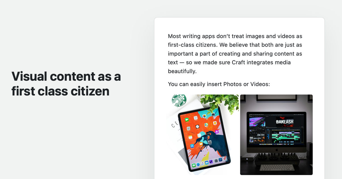 Visual content as a first class citizen